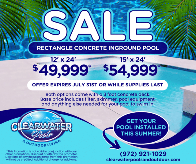 Swimming Pool Builder Promotions Waxahachie TX | Clearwater Pools & Outdoor Living